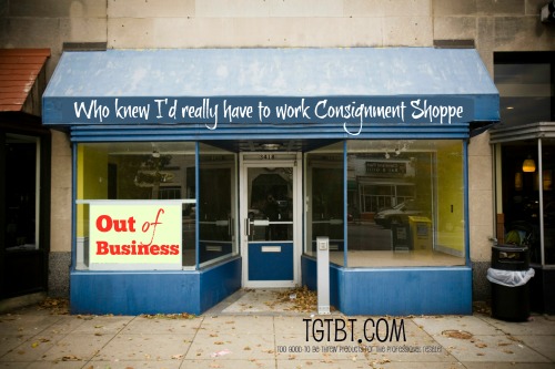 Perfect Reason Not to Open a Resale or Consignment Shop | Auntie Kate ...
